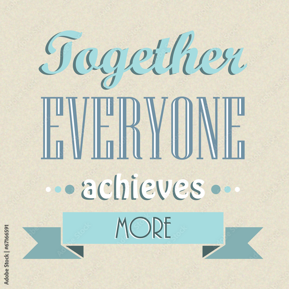 Together Everyone Achieves More (team teamwork collaboration) Stock ...