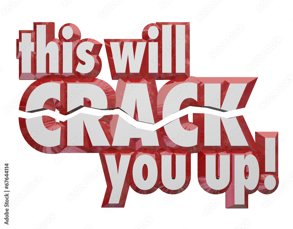 It Will Crack You Up When You See