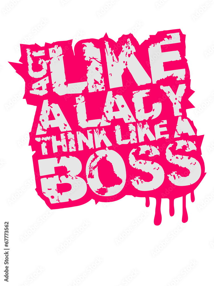 Like A Boss In Graffiti