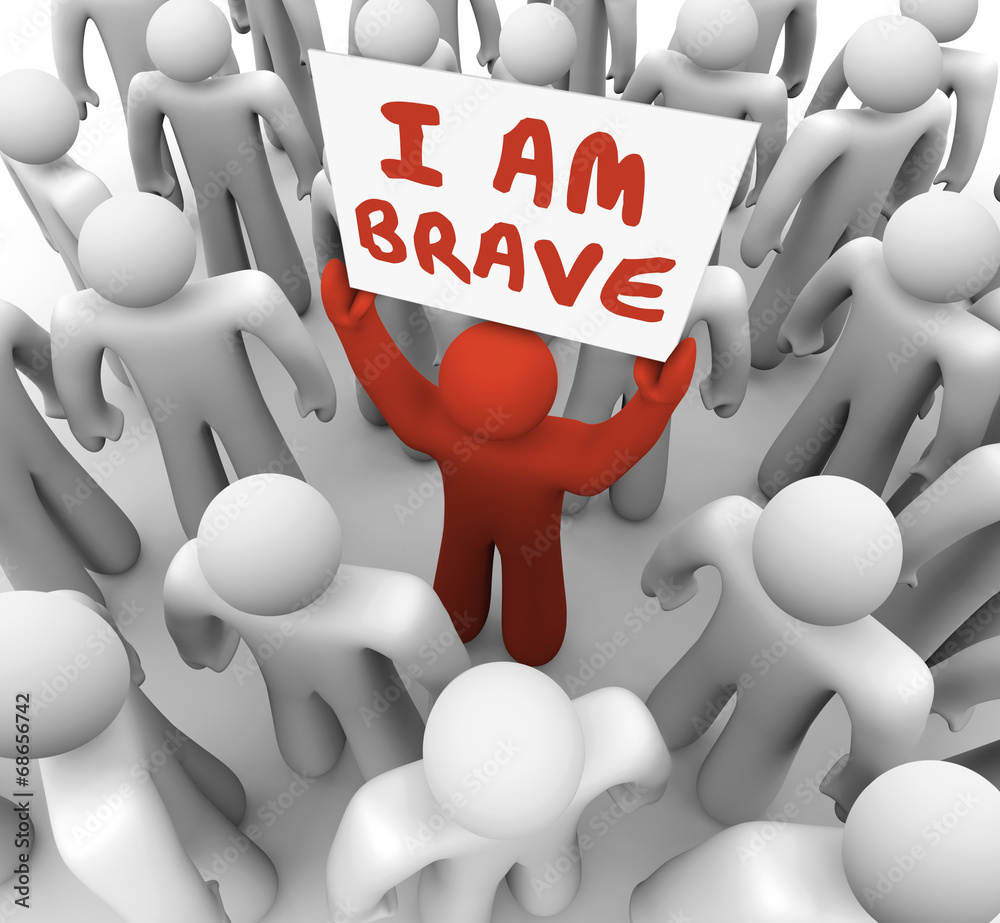 I Am Brave Man Person Holding Sign Courage Daring Bold Action Stock ...