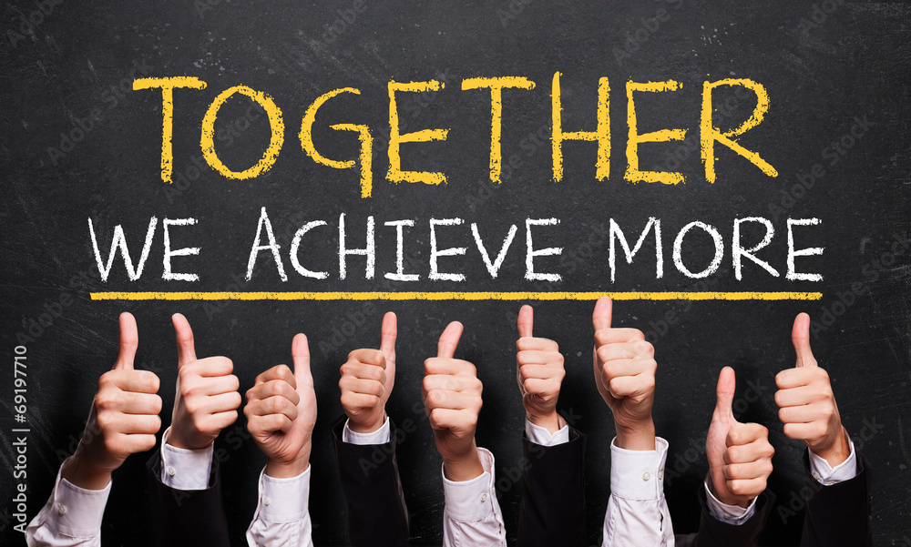 Together we achieve more Stock Photo | Adobe Stock Together we achieve more Stock Photo | Adobe Stock