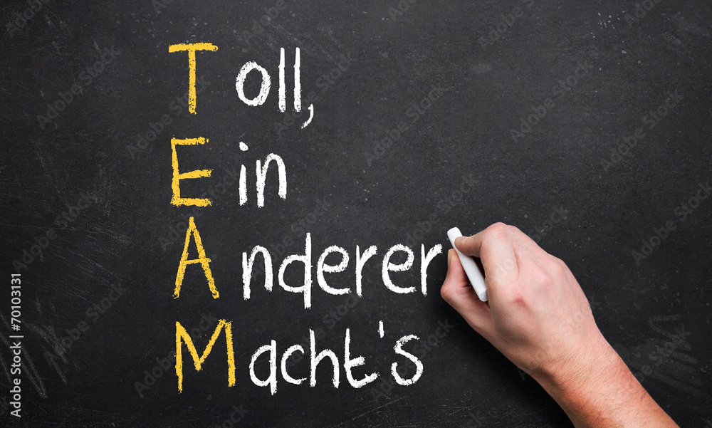TEAM - Toll, ein anderer macht's Stock-Foto | Adobe Stock TEAM - Toll, ein anderer macht's Stock-Foto | Adobe Stock