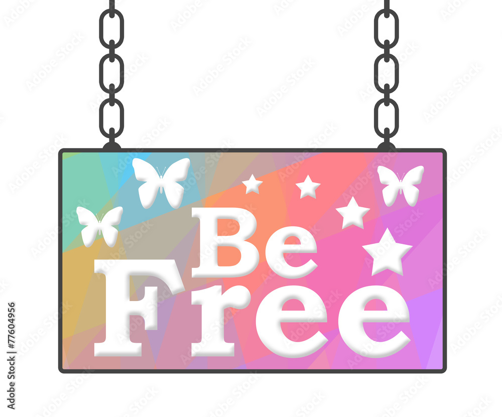 Be Free Signboard ilustración de Stock | Adobe Stock