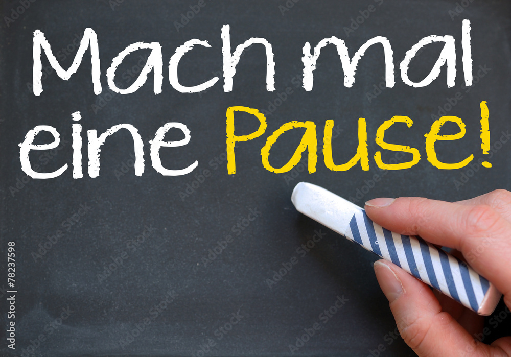 Mach mal eine Pause Stock-Foto | Adobe Stock