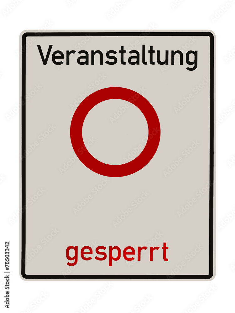 Schild - Veranstaltung gesperrt - Freisteller Stock-Foto | Adobe Stock
