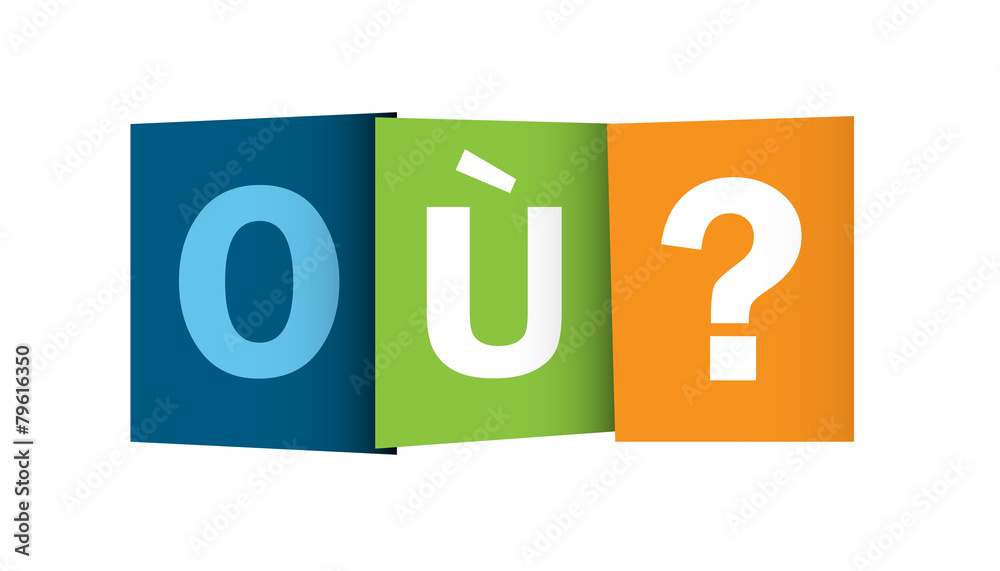 « OÙ ? » (comment quoi pourquoi question quand combien) Stock Vector ...