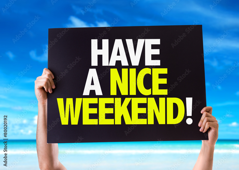 Have A Nice Weekend Beach