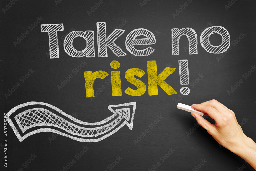 Take no risk! Stock Photo | Adobe Stock