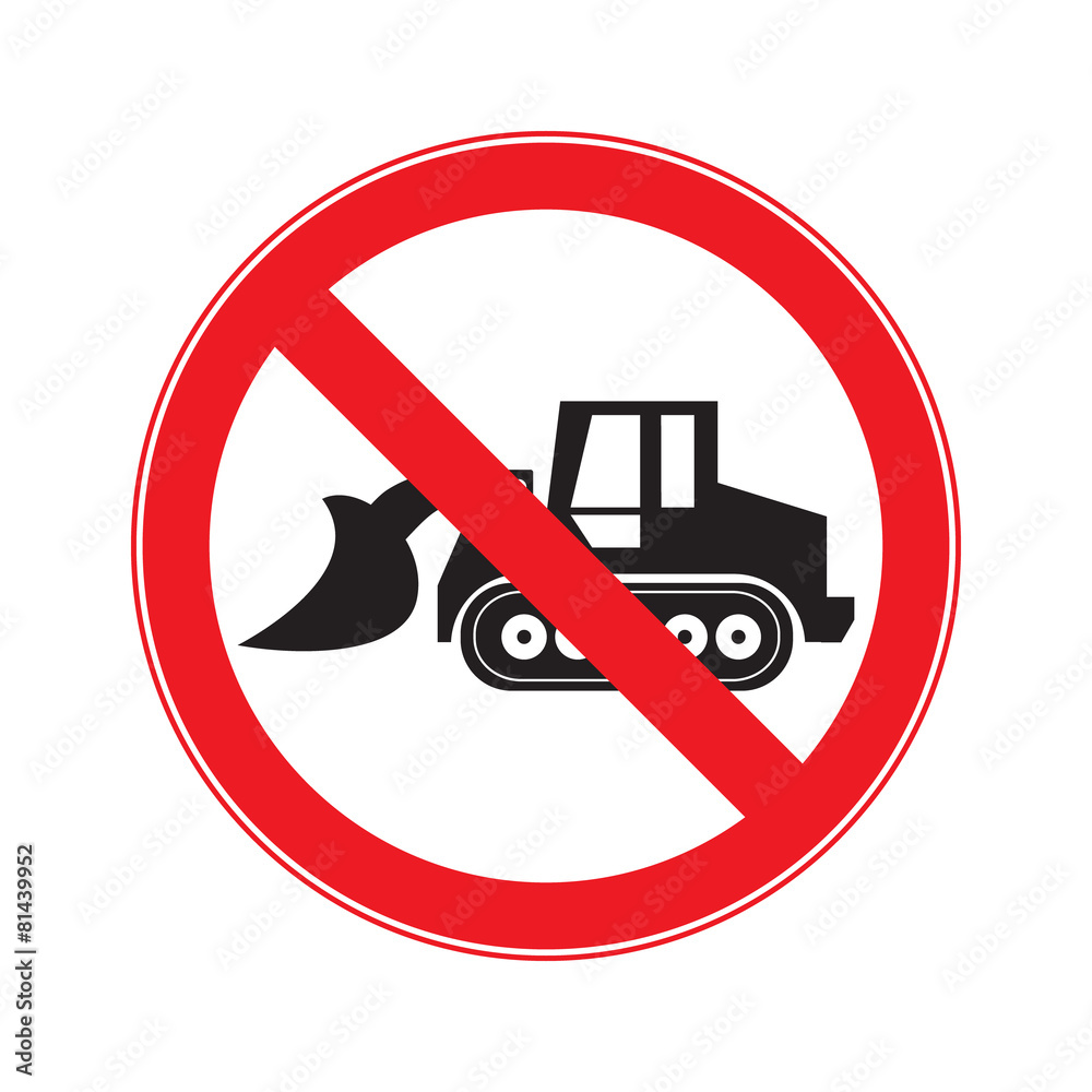 Stop Sign . No entry Sign Vector . machine Crawler Dozer Load Stock ...