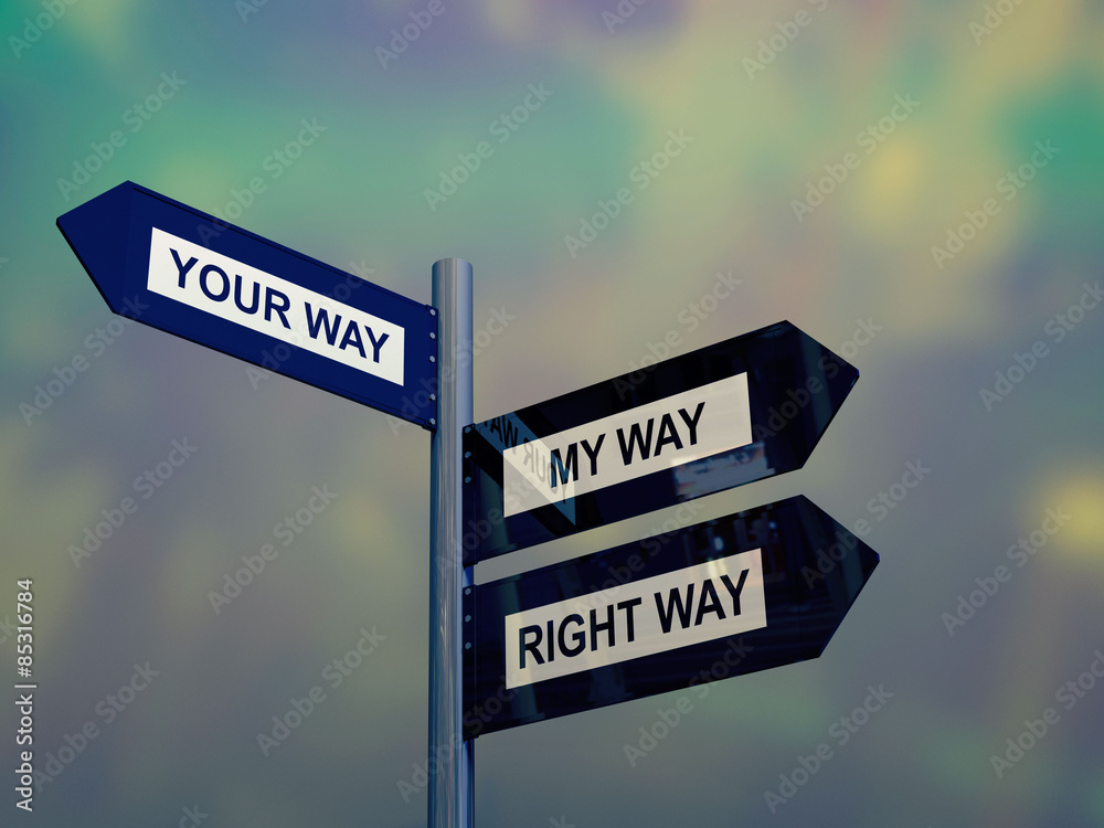 Rossroad signpost saying my way, your way and right way Stock ... Rossroad signpost saying my way, your way and right way Stock ...