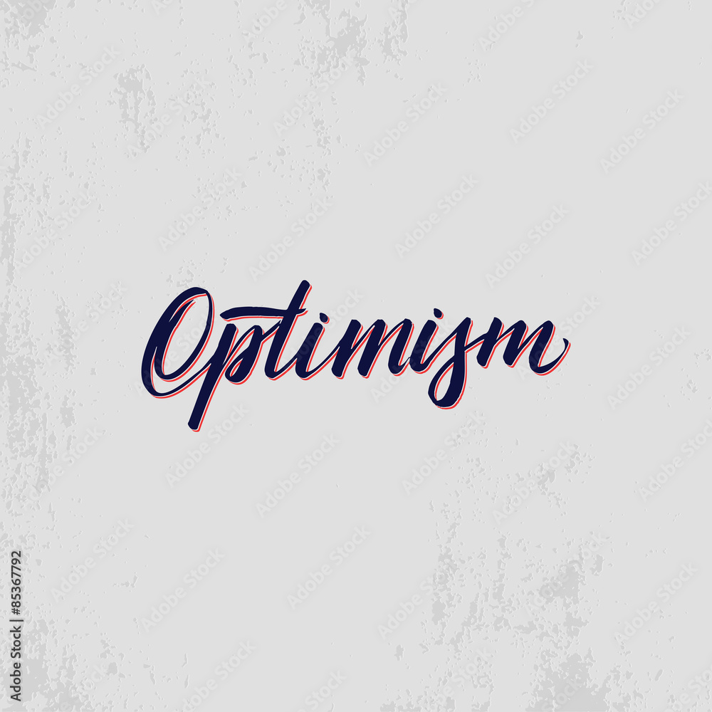 Optimism handmade vector calligraphy. Simple stylish text design ...