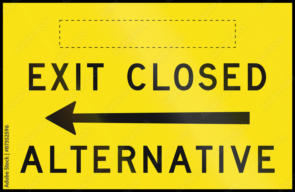An Australian temporary road sign - Exit closed, alternative to the ...