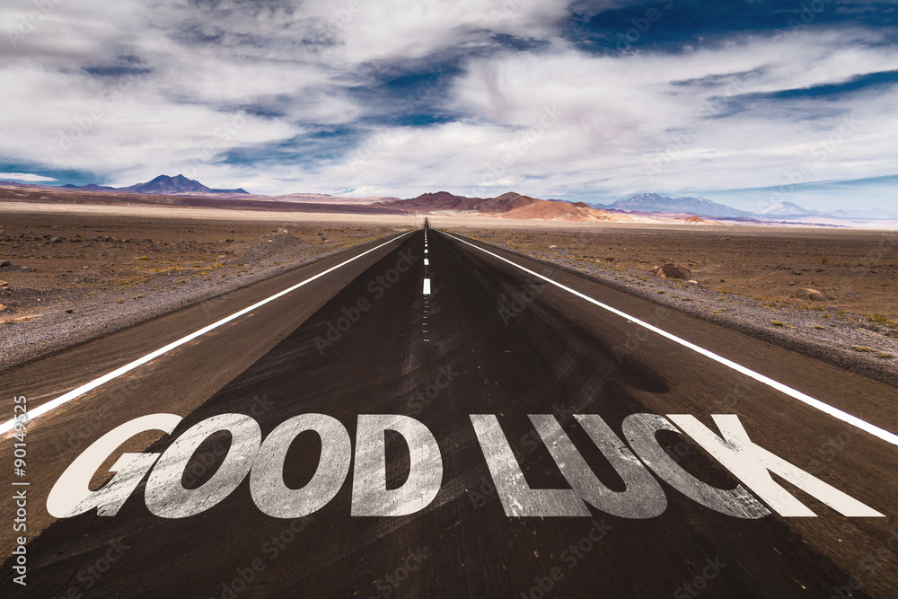 Good Luck written on desert road Stock Photo | Adobe Stock