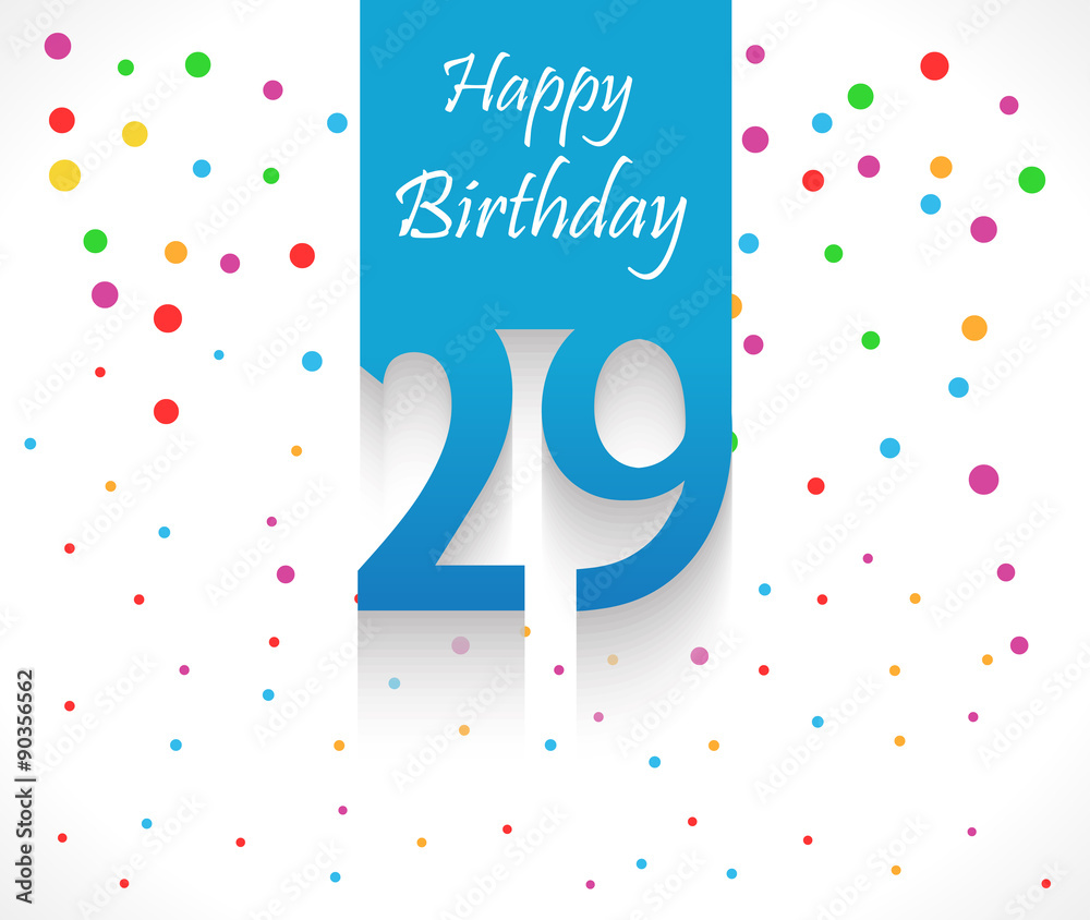29 years Happy Birthday background or card with colorful confetti with ...