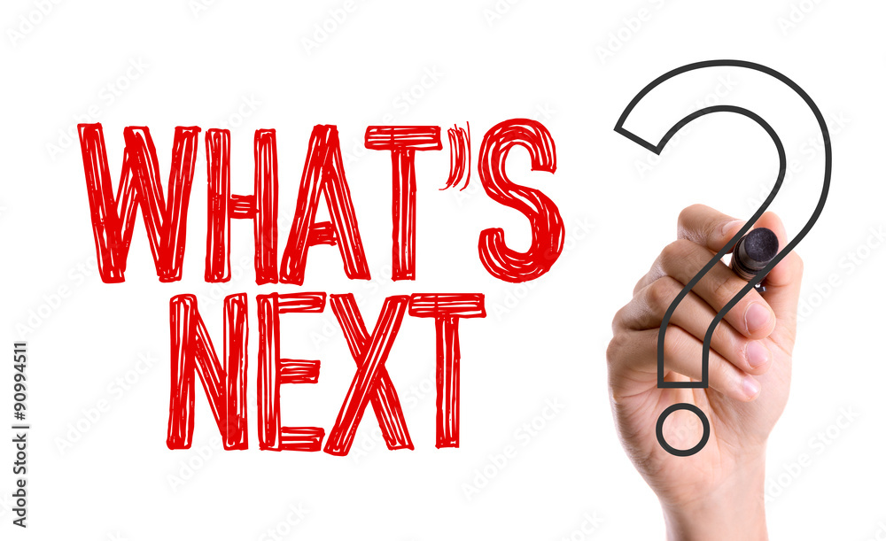 Hand with marker writing the question Whats Next? Stock Photo | Adobe Stock