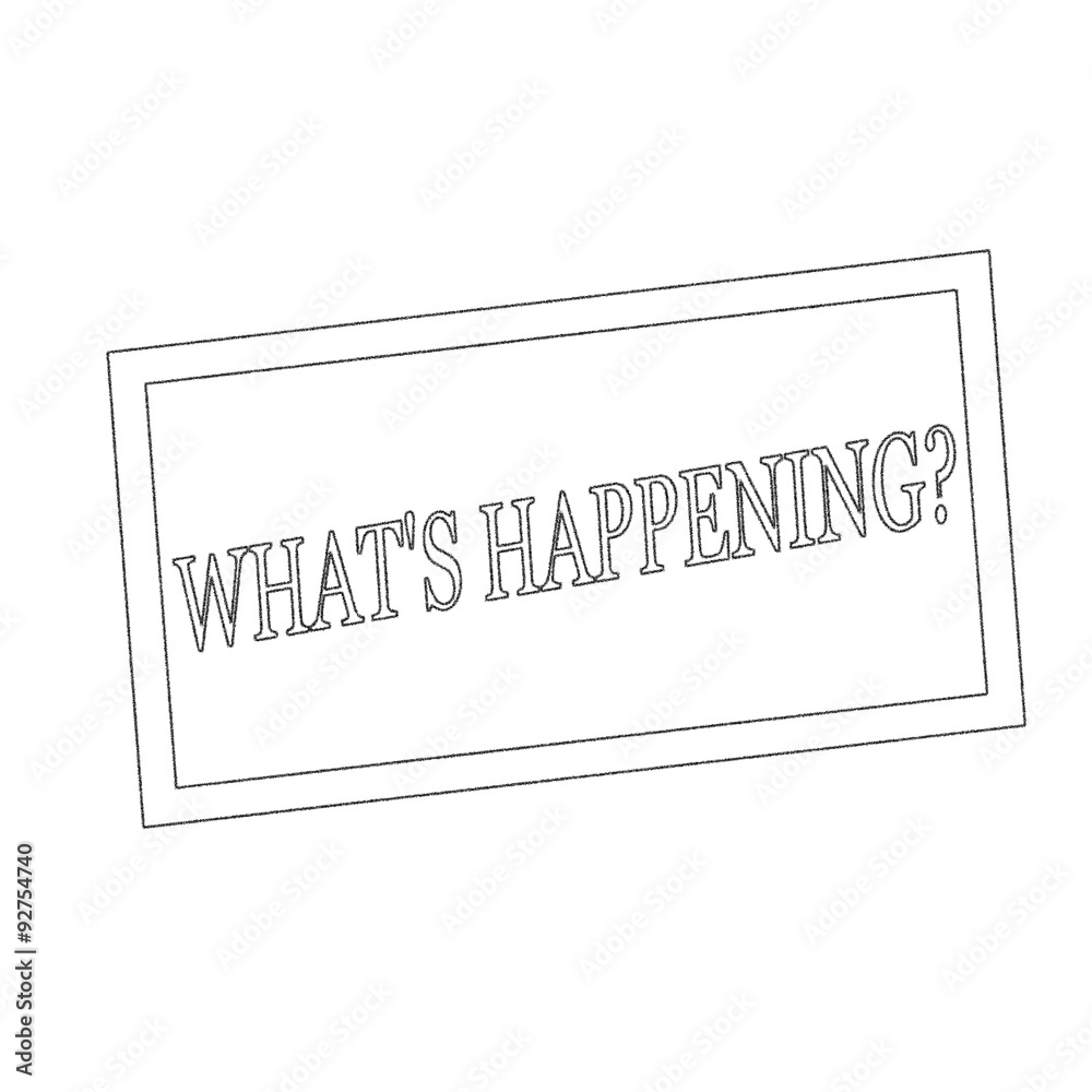 WHAT IS HAPPENING Monochrome stamp text on white Stock Illustration ...