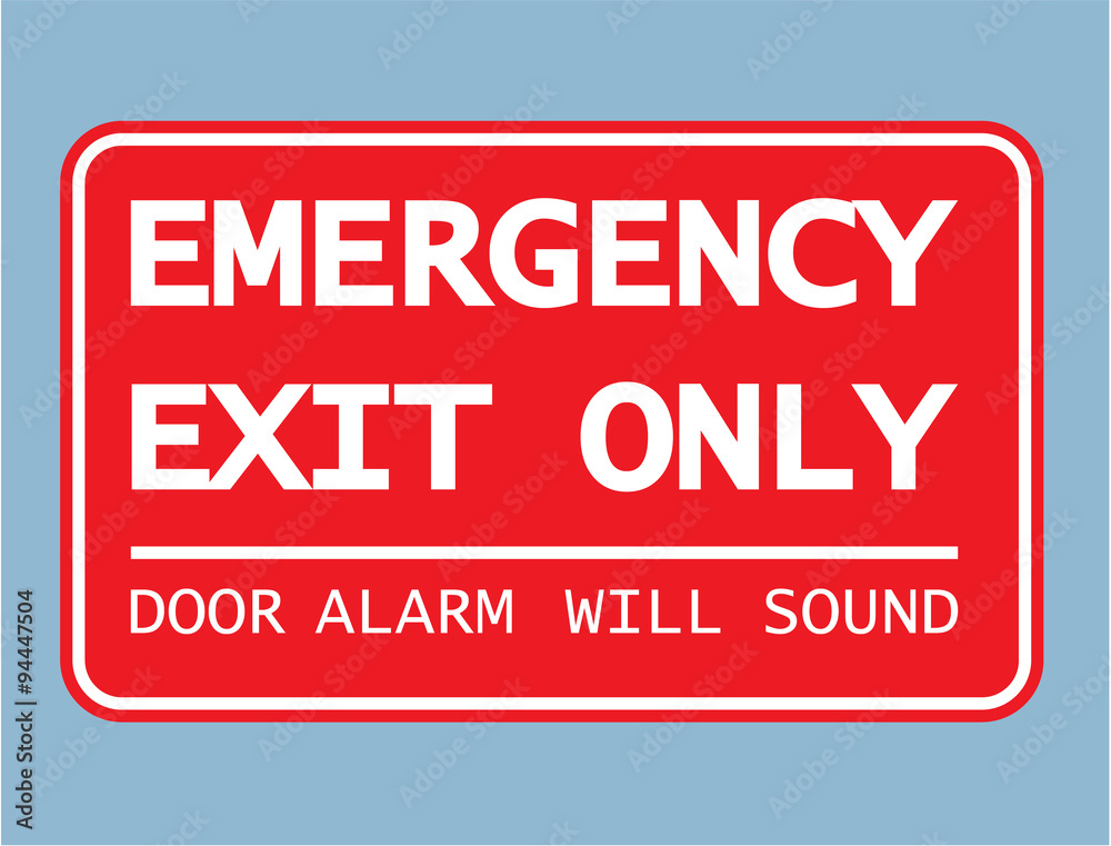 Emergency Exit Only Alarm Will Sound