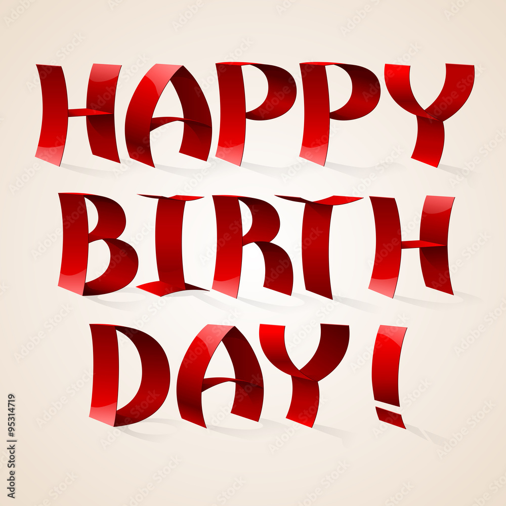 Isolated red color shiny ribbon letters words HAPPY BIRTHDAY on beige ...