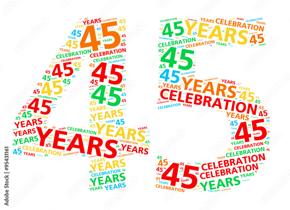 Colorful word cloud for celebrating a 45 year birthday or anniversary ...