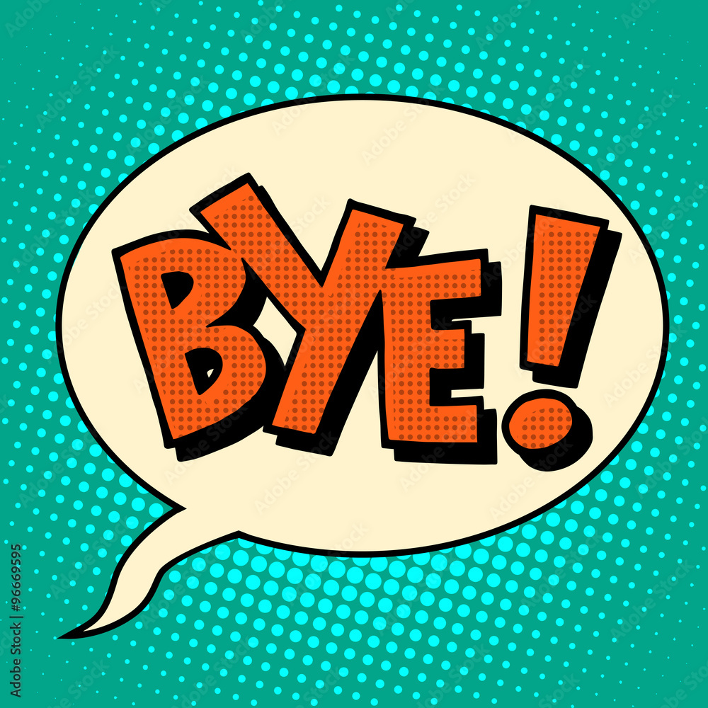 Goodbye bye comic bubble text Stock Vector | Adobe Stock