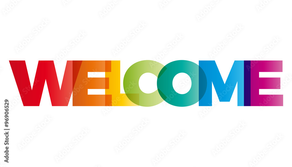 The word Welcome. Vector banner with the text colored rainbow. Stock ...