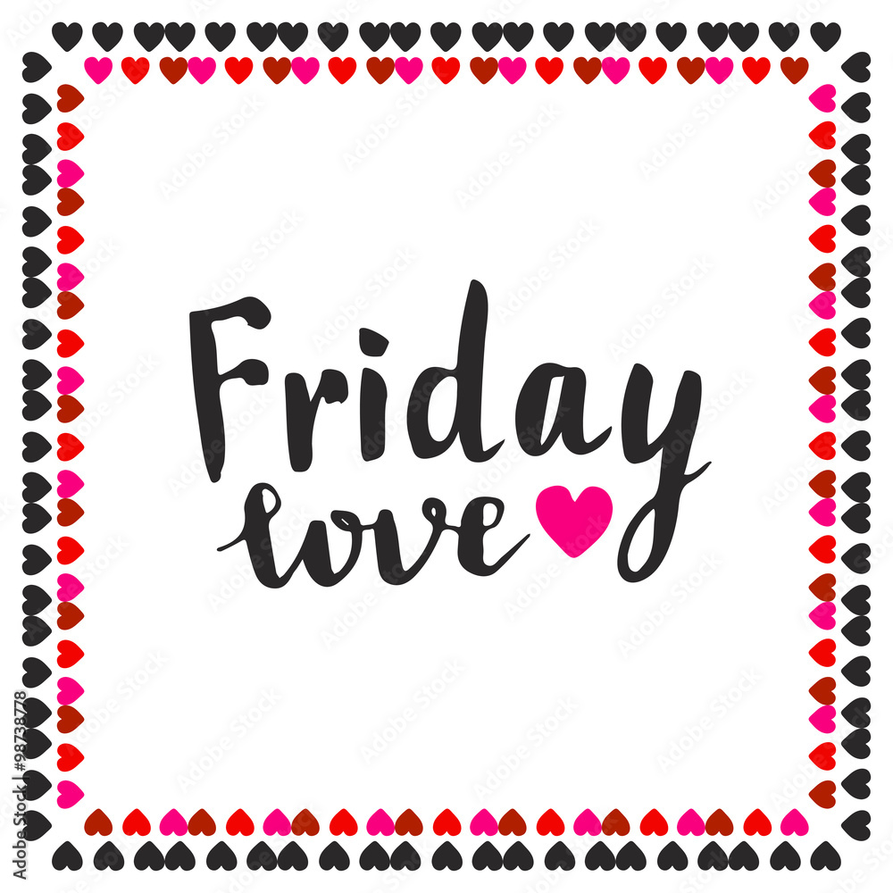 Friday love hand drawn lettering. Vector typographic card with cute ...