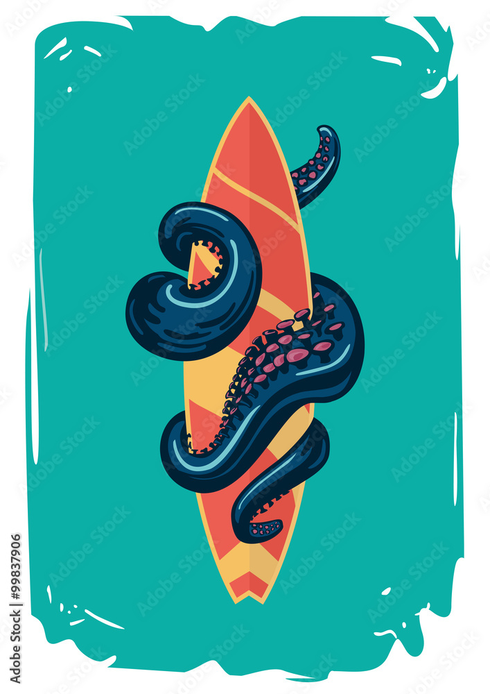 Poster with a surfboard.Octopus tentacles are holding a surf board ...