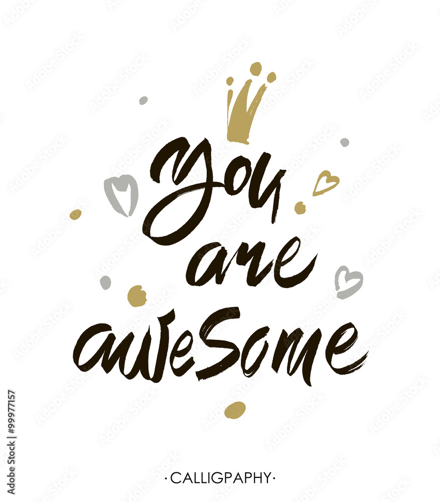 You are awesome. Modern brush calligraphy. Handwritten ink lettering ...