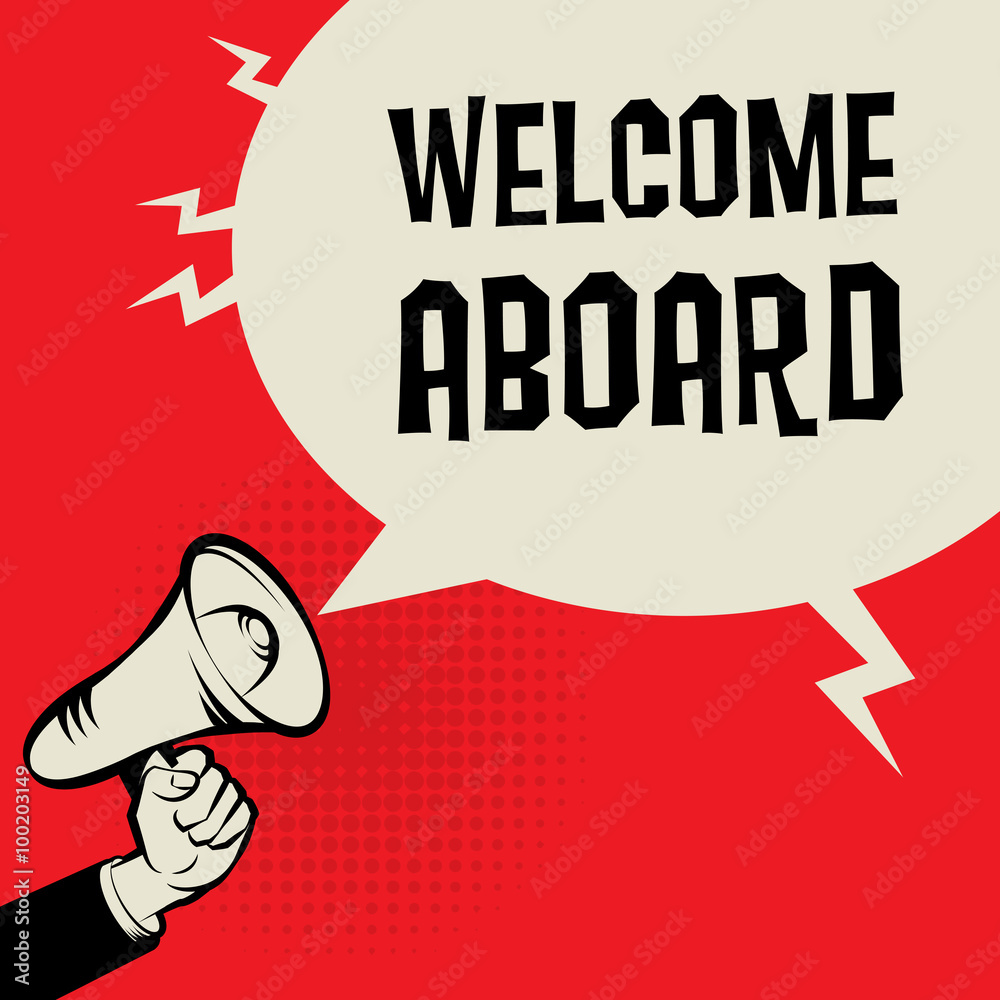 Megaphone Hand, business concept with text Welcome Aboard Stock Vector ...