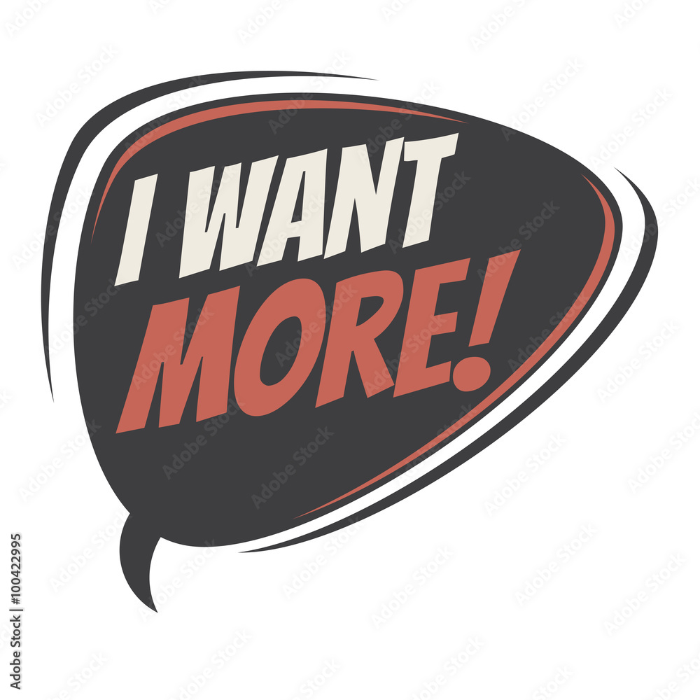 i want more retro vector speech balloon Stock Vector | Adobe Stock