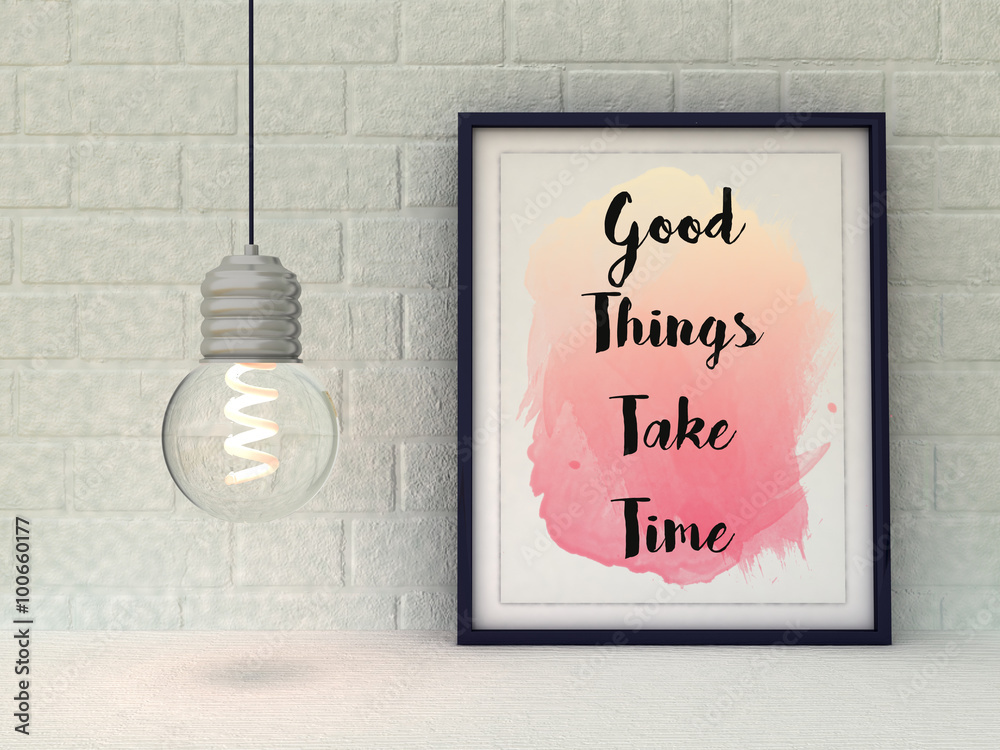 Inspirational motivational quote Good things take time. Life, Happiness ...
