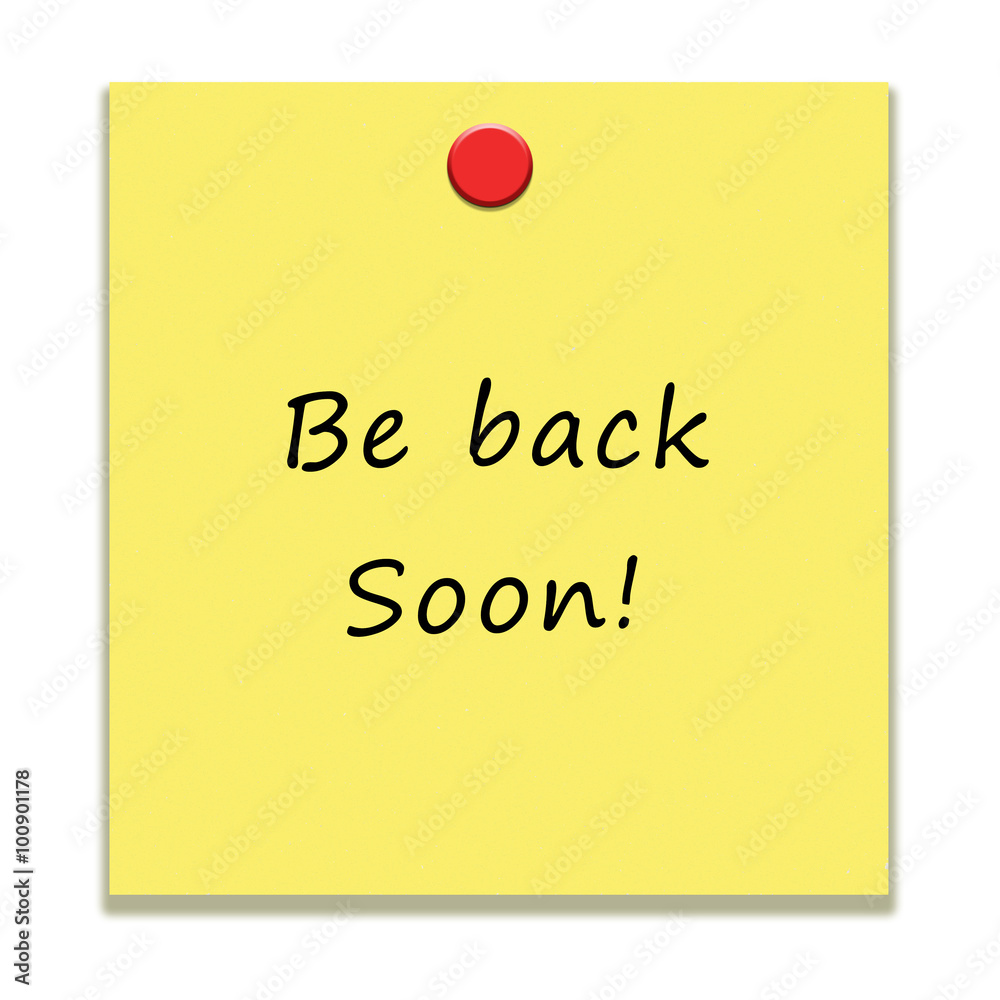 Sticky Note Message (Be back Soon) isolated on white Stock Illustration ...
