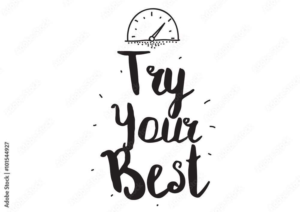 Try your best. Greeting card with modern calligraphy. Isolated ...