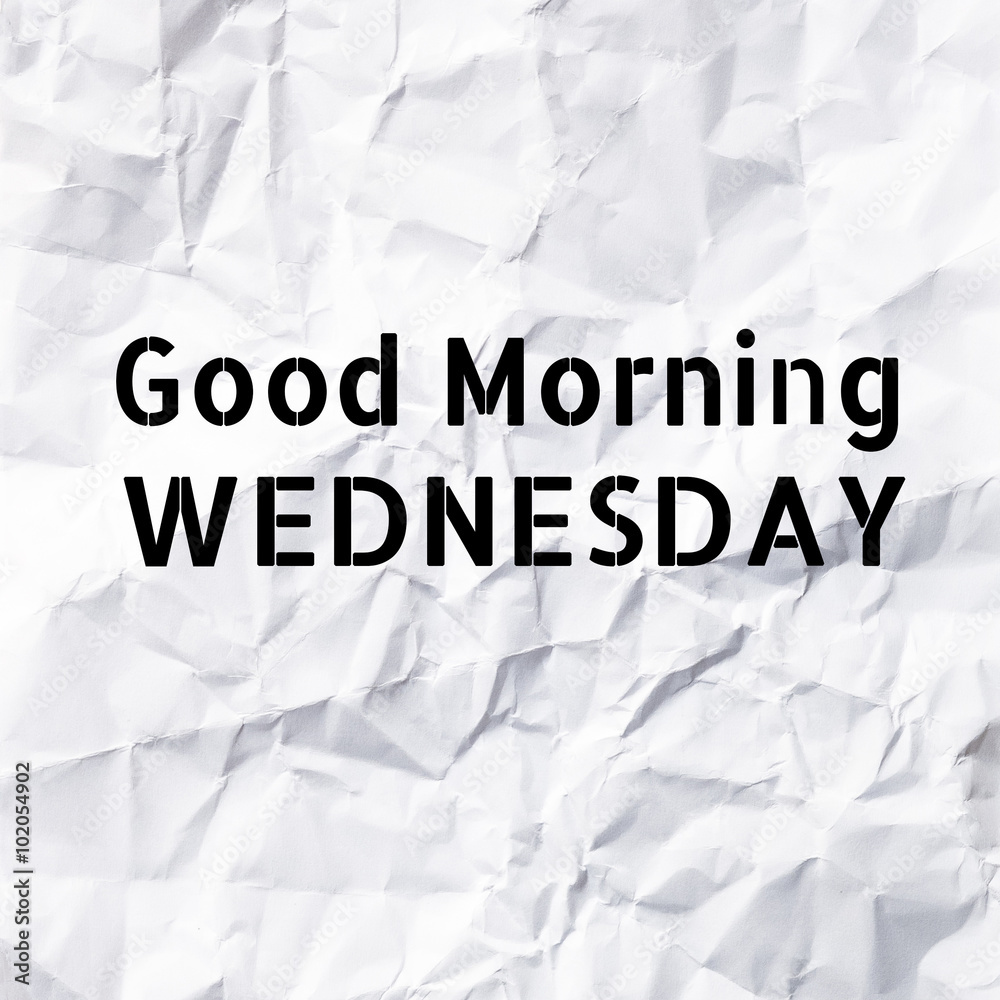 Good Morning Wednesday on White paper texture and background. Stock ...