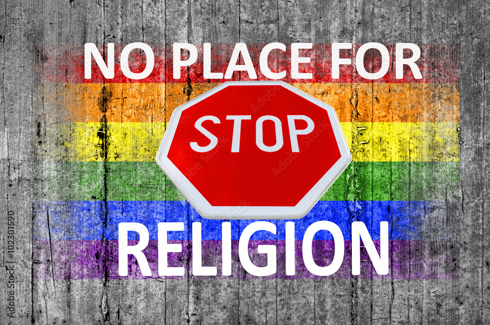 No place for RELIGION and STOP sign and LGBT flag painted on bac Stock ...