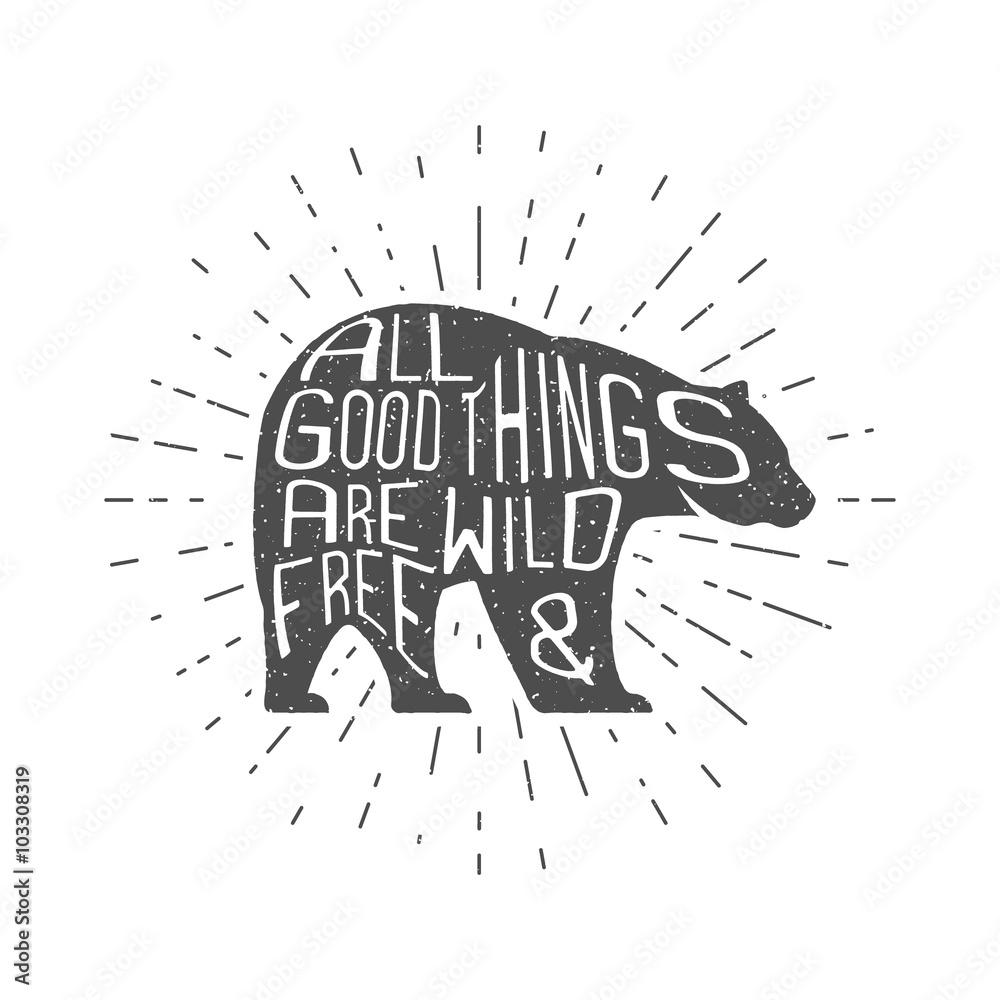 Vintage bear with hand drawn lettering slogan. Retro monochrome animal ...