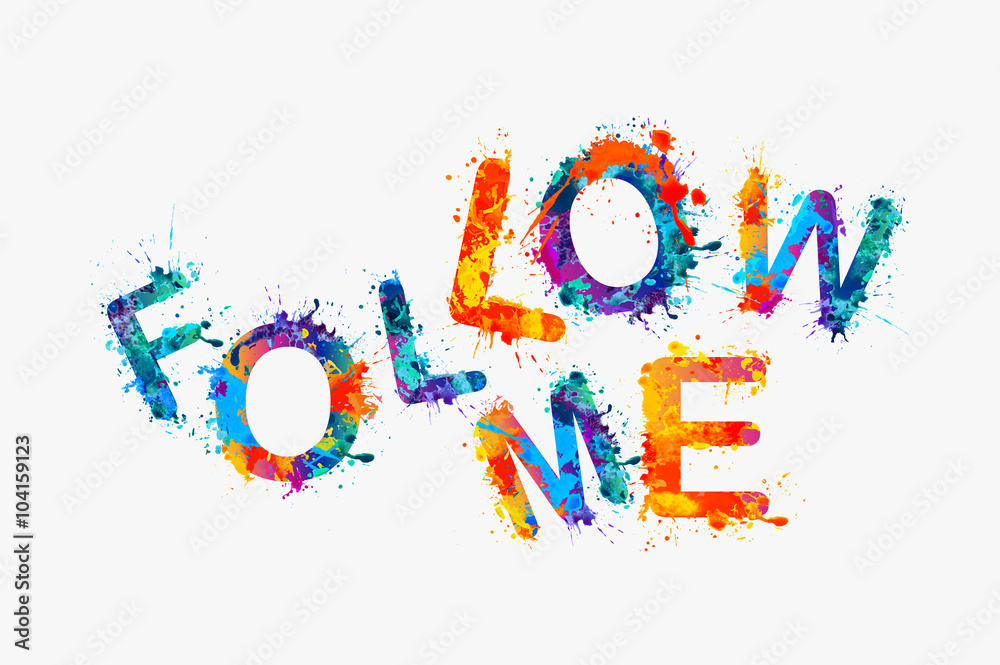 Follow me. Splash paint motivational inscription for social netw Stock ...