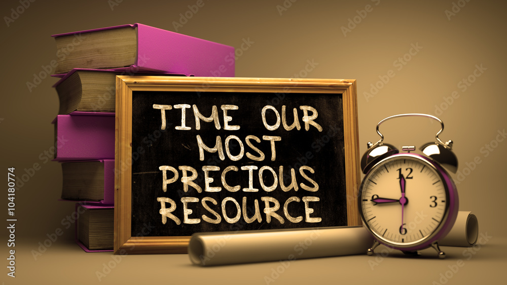 Hand Drawn Time Our Most Precious Resource Concept on Chalkboard ...