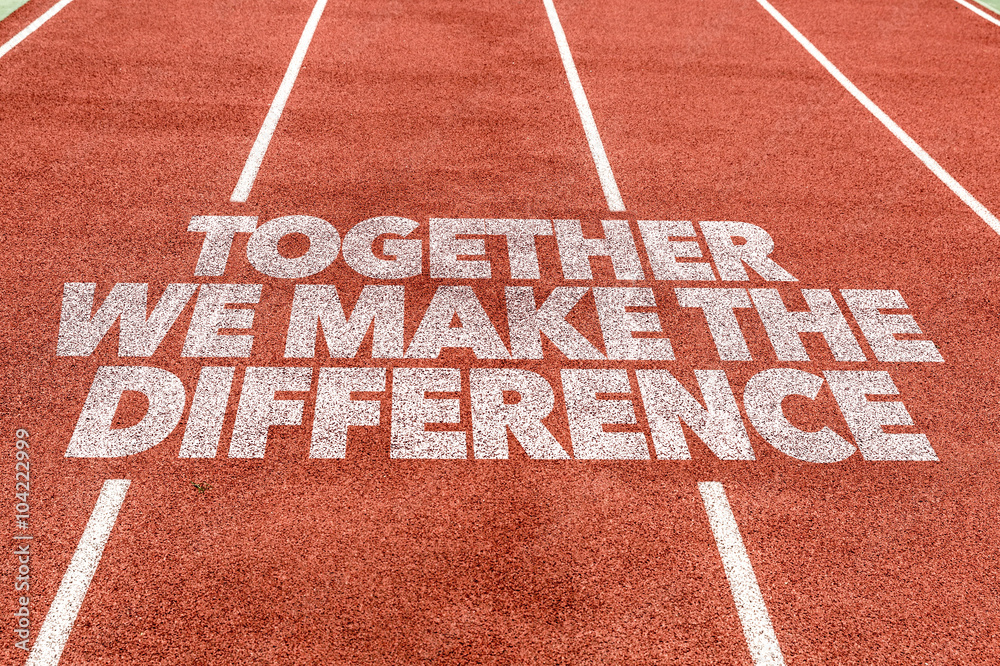 Together We Make the Difference written on running track Stock Photo ...