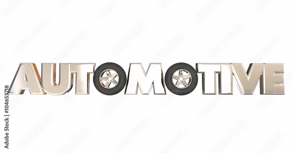 Automotive Industry 3d Word Wheels Tires Car Vehicle Stock Illustration ...