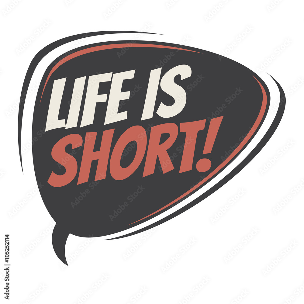 life is short retro speech balloon Stock Vector | Adobe Stock