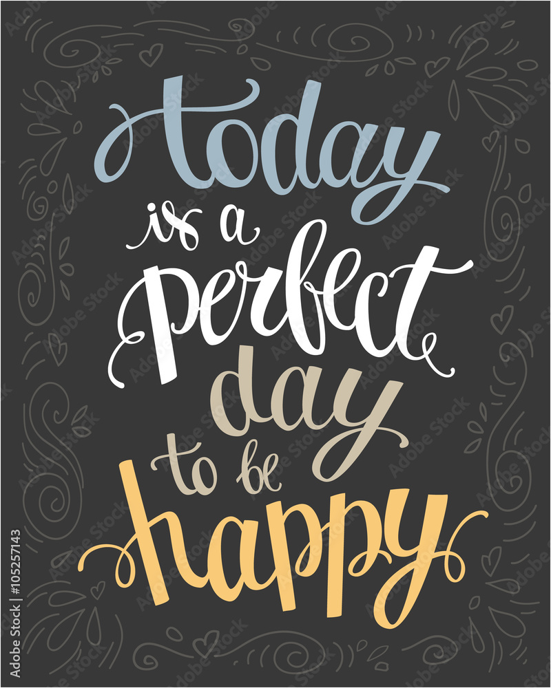 Today is a perfect day to be happy. Stock Vector | Adobe Stock