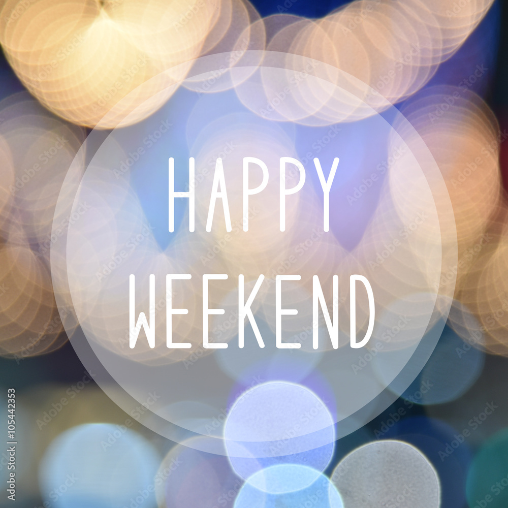 Happy weekend on bokeh background Stock Illustration | Adobe Stock