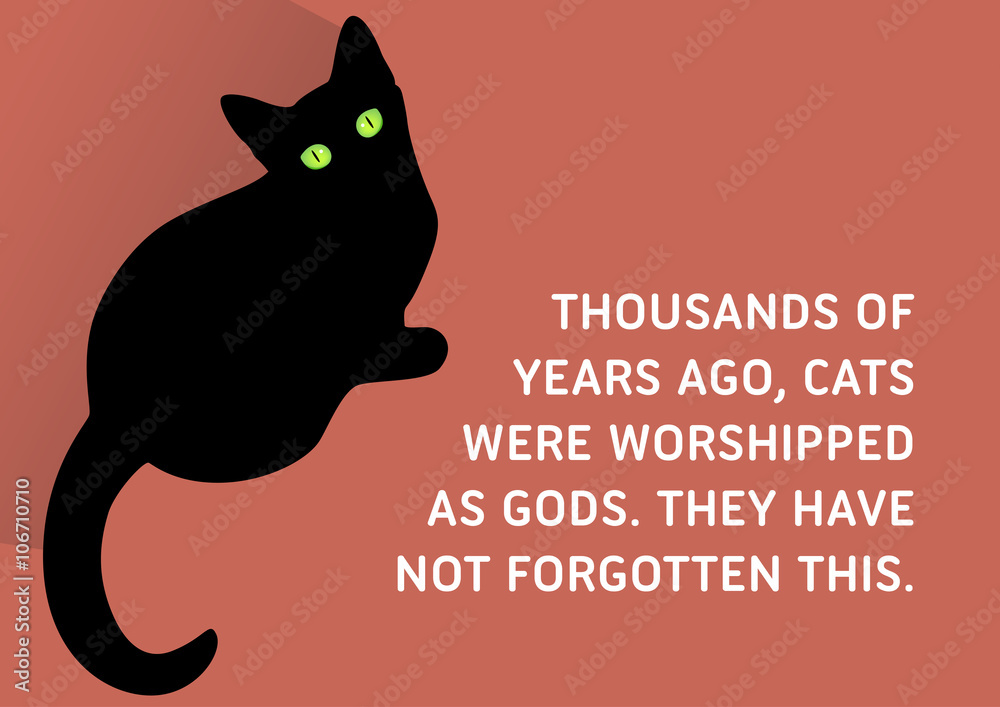 Vetor de Cats, Illustrated Quote - Thousands of years ago, cats were ...