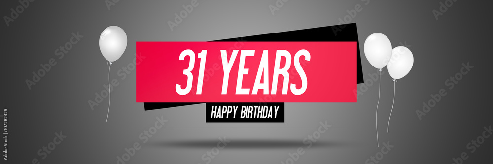 Happy Birthday Card Sign - Balloons - Banner - Anniversary - 31 Years ...
