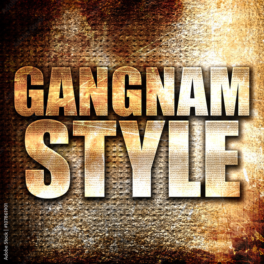 gangnam style, written on vintage metal texture Stock Illustration ...