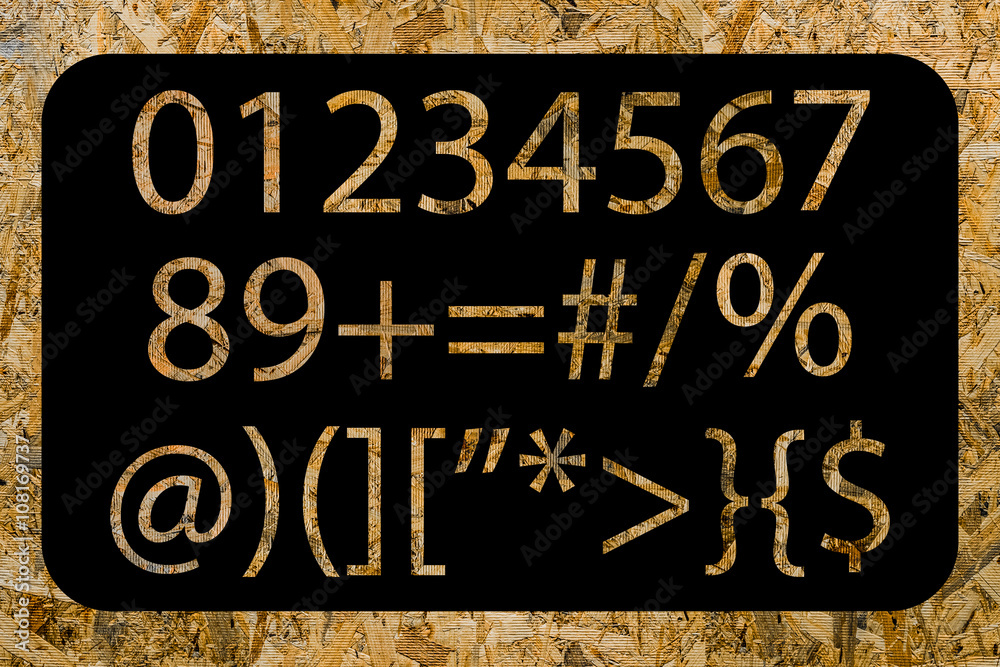 Numbers and symbols with OSB texture isolated on a black background ...