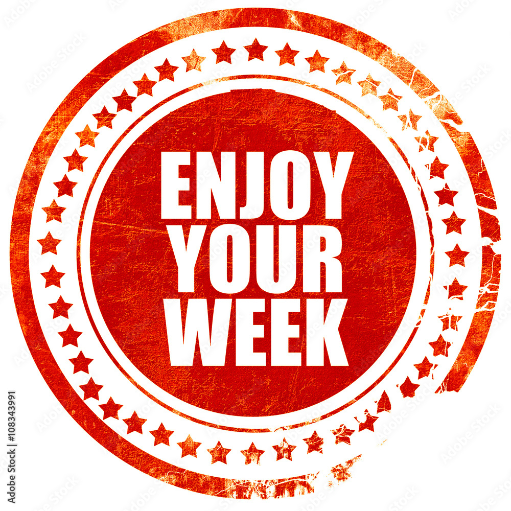 enjoy your week, grunge red rubber stamp with rough lines and ed Stock ...