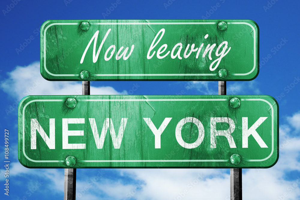 Leaving new york, green vintage road sign with rough lettering Stock ...