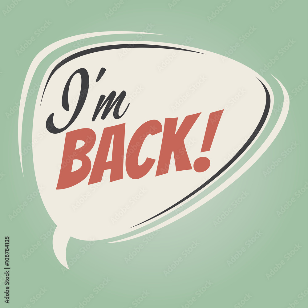 i'm back retro cartoon speech bubble Stock ベクター | Adobe Stock